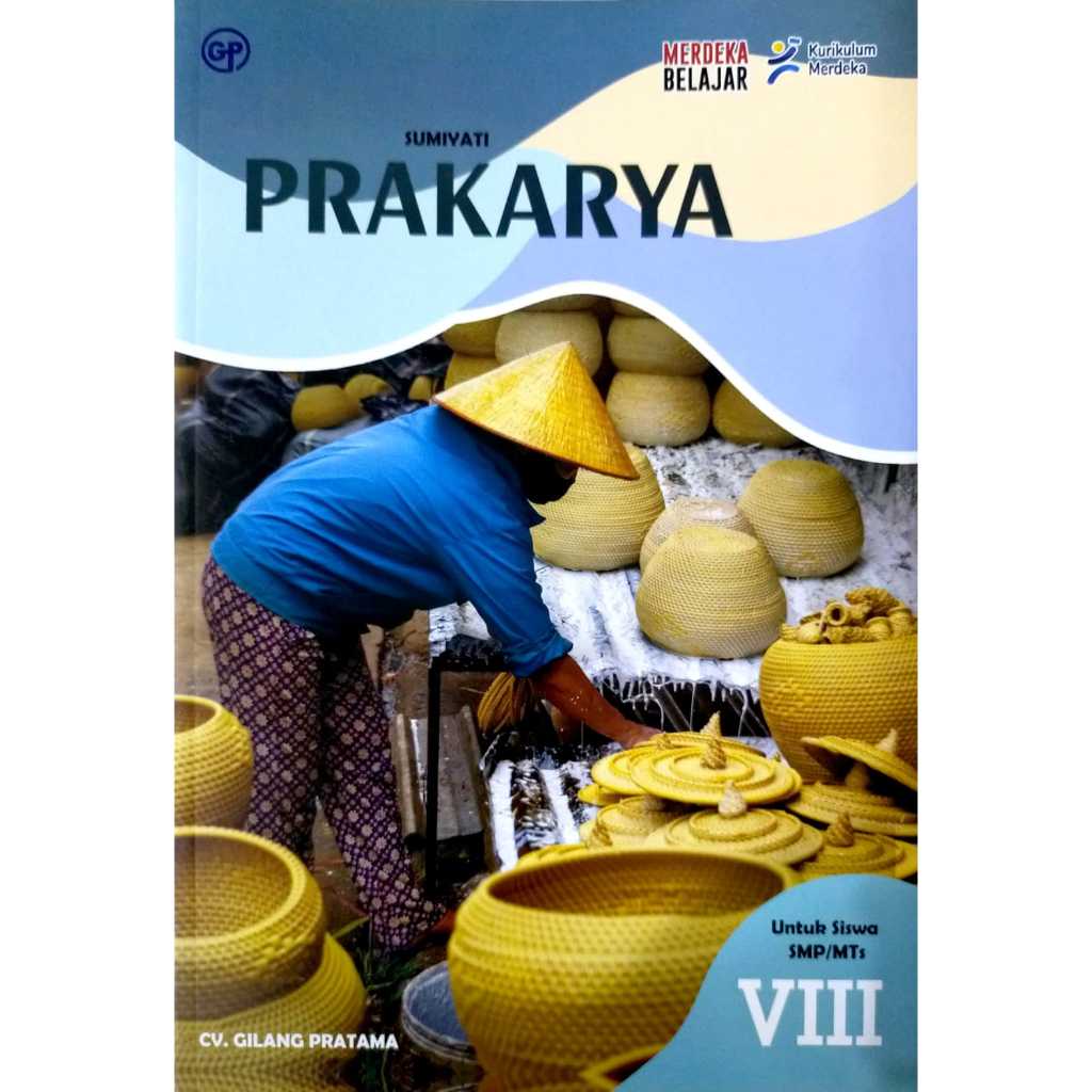 Jual BUKU SISWA PRAKARYA KELAS 8 KURIKULUM PENGGERAK-MERDEKA SMP/MTS PENERBIT: GILANG PRATAMA ...