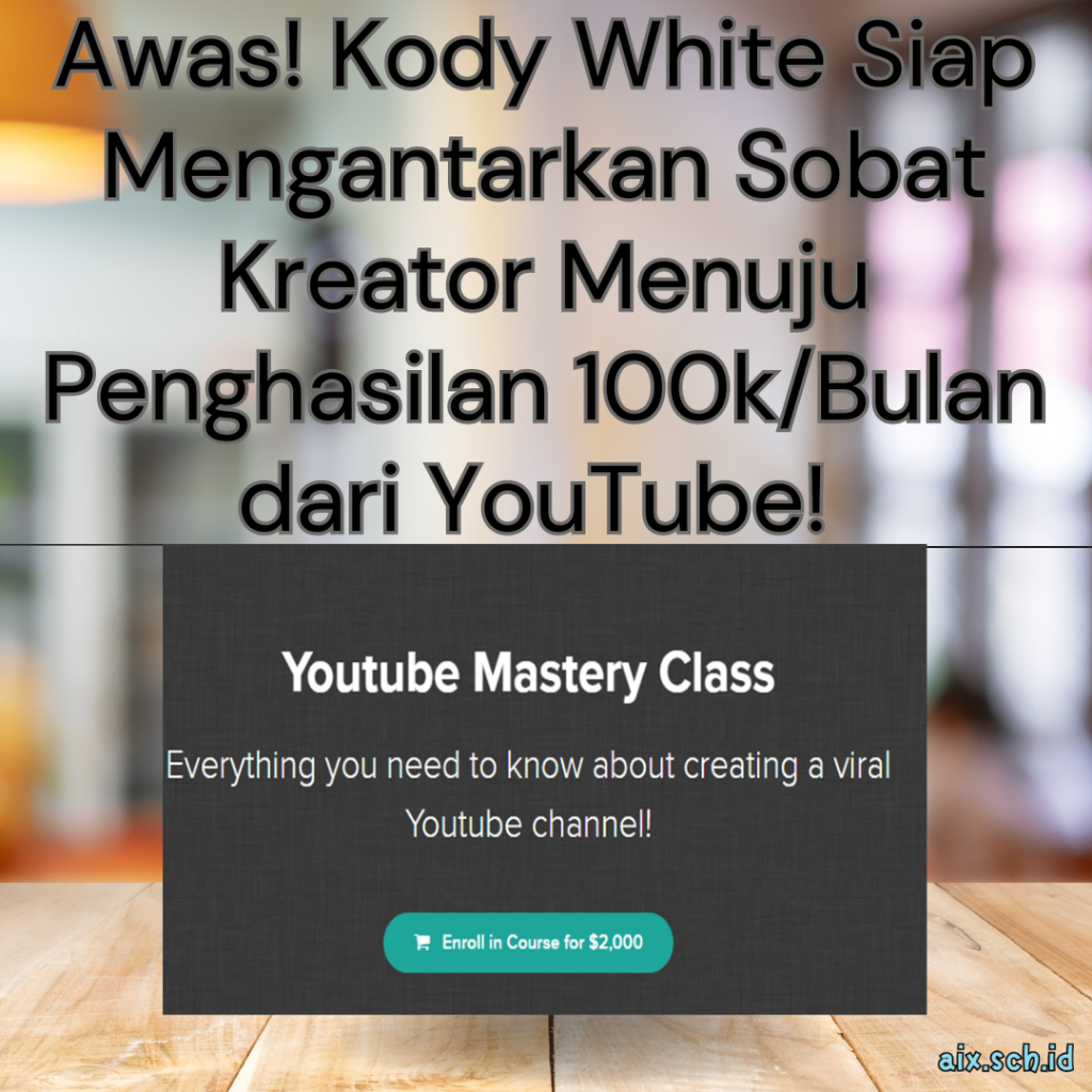 Jual [COURSES] Kody White – Youtube Mastery Class – $100,000+ A Month On Auto Pilot | Shopee ...