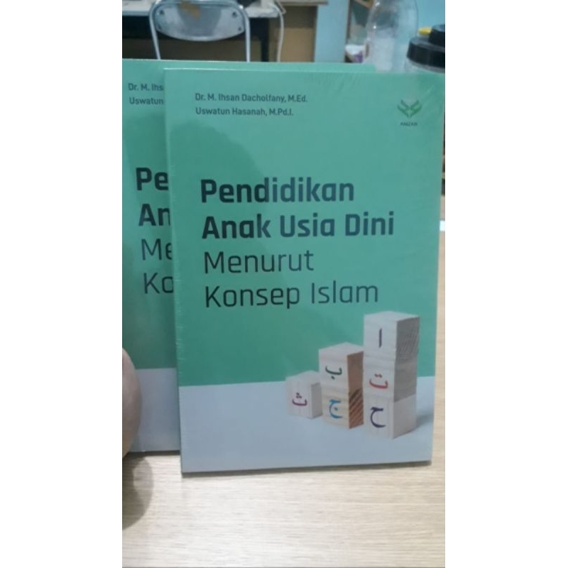 Jual Pendidikan anak usia dini menurut Konsep Islam - M Ihsan Dacholtany | Shopee Indonesia