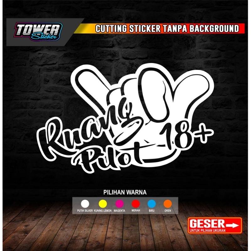 Jual Cutting sticker RUANG PILOT 18+ sticker kaca mobil truck pick up ...