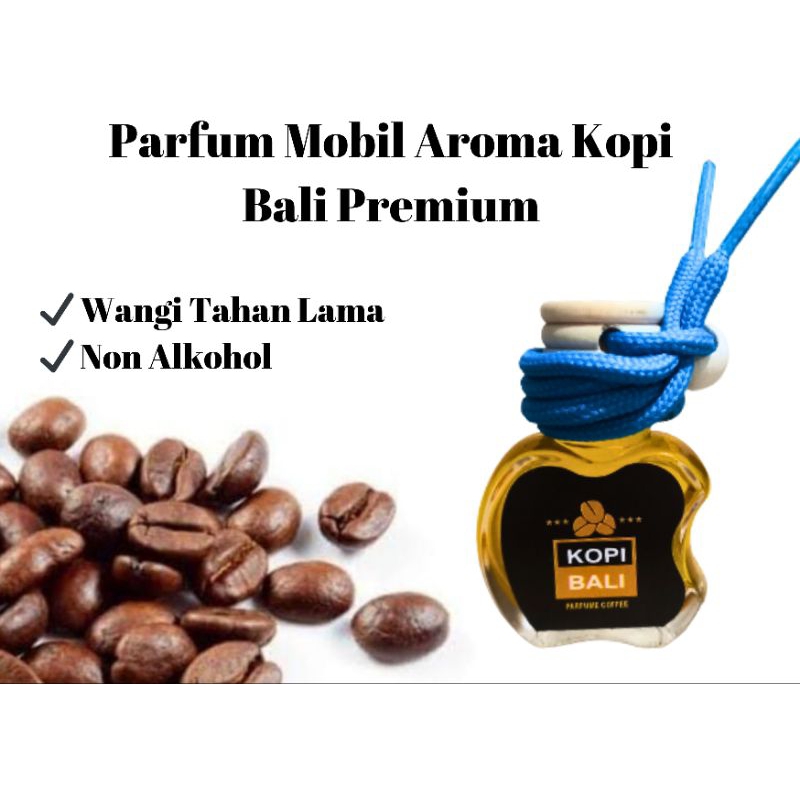 Jual Parfum Mobil Kopi Bali Premium 10ml (Non Alkohol) | Shopee Indonesia