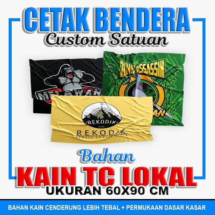 Jual Cetak Bendera Satuan Custom Sablon Printing Bahan Kain TC Lokal ...