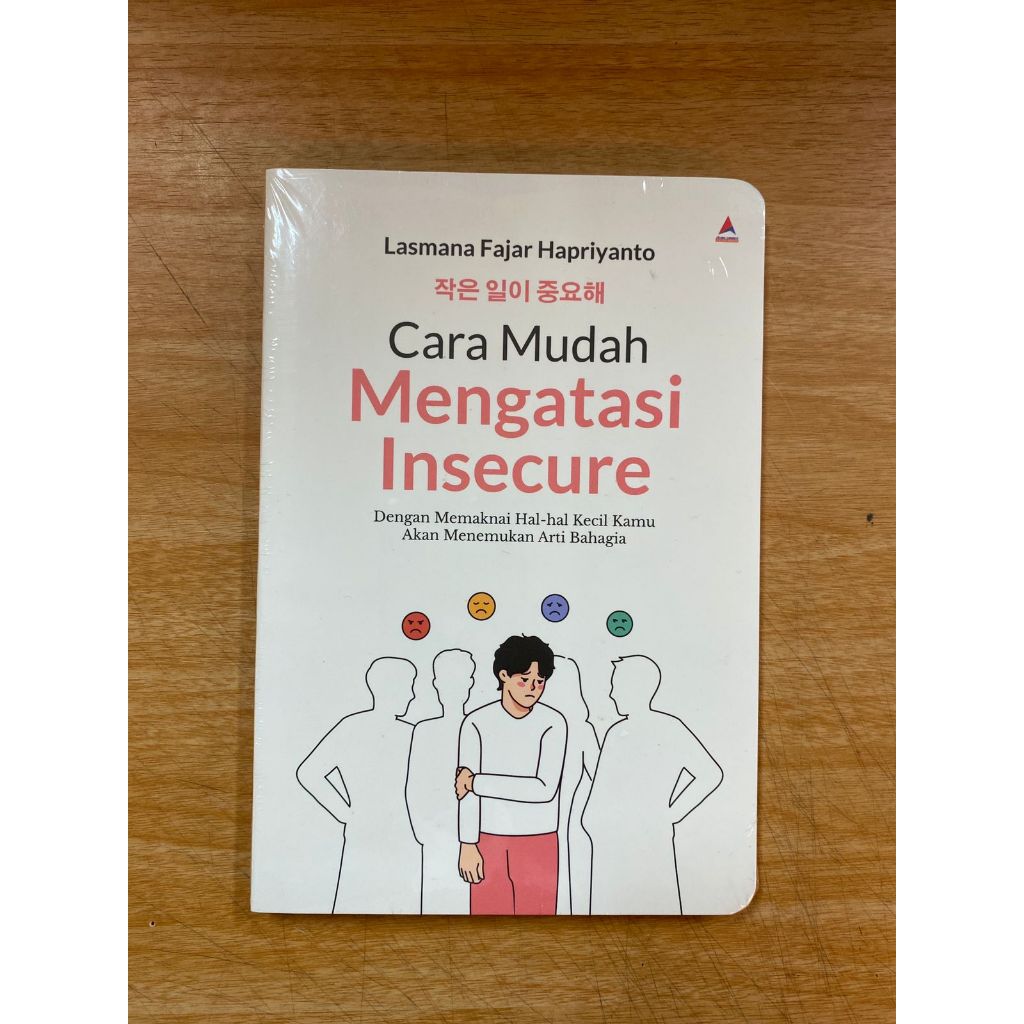 Jual Gramedia - Cara Mudah Mengatasi Insecure : Dengan Memaknai Hal-Hal ...