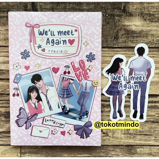 Jual ORIGINAL Novel WE’LL MEET AGAIN - LASKAR & JINGGA 2 (Tresia ...