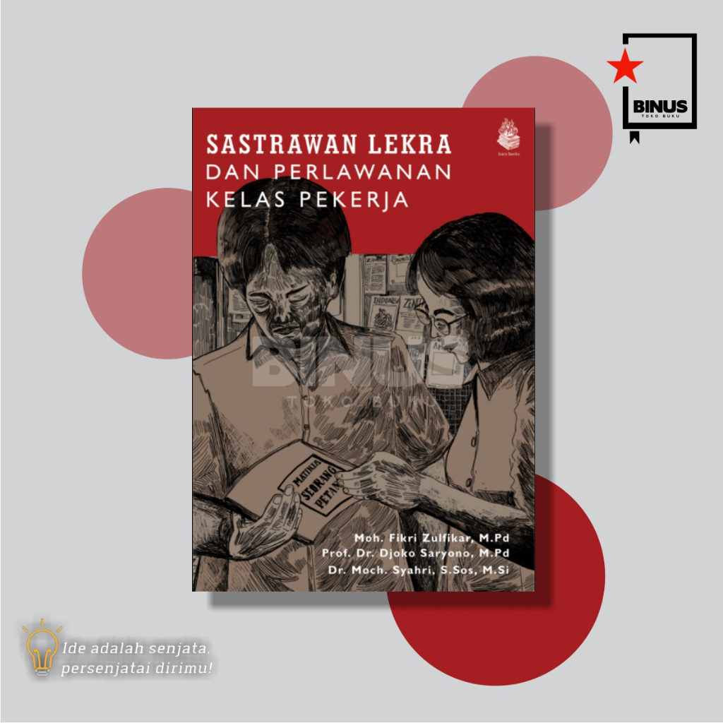 Jual SASTRAWAN LEKRA DAN PERLAWANAN KELAS PEKERJA - Moh. Fikri Zulfikar ...