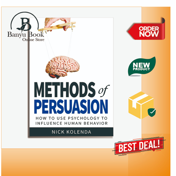 Jual Methods of Persuasion | How to Use Psychology to Influence Human ...