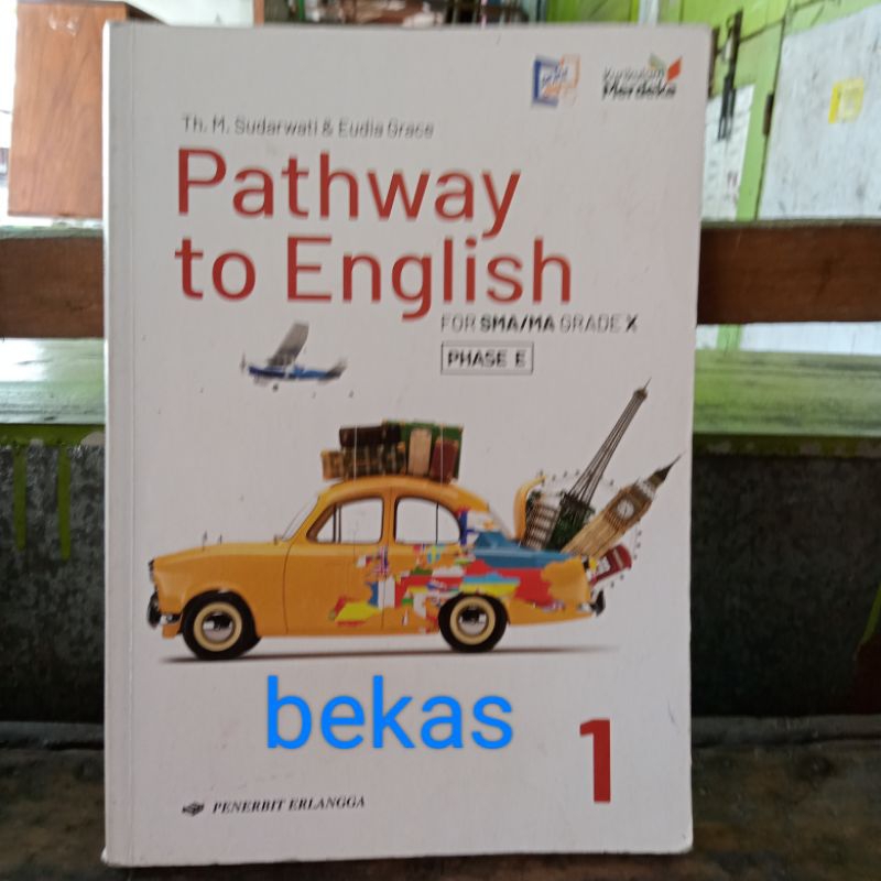 Jual Pathway to English For SMA/MA GRADE X 1 10 Kurikulum Merdeka - Th.M Sudarwati & Eudia Grace ...