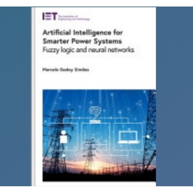 Jual Buku Artificial Intelligence for Smarter Power Systems: Fuzzy logic and neural networks ...