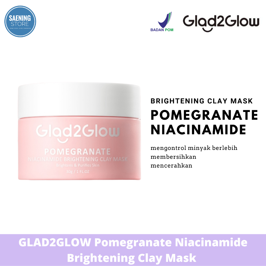 Jual Glad2Glow Pomegranate Niacinamide Brightening Clay Mask 30g Masker Mencerahkan Wajah ...