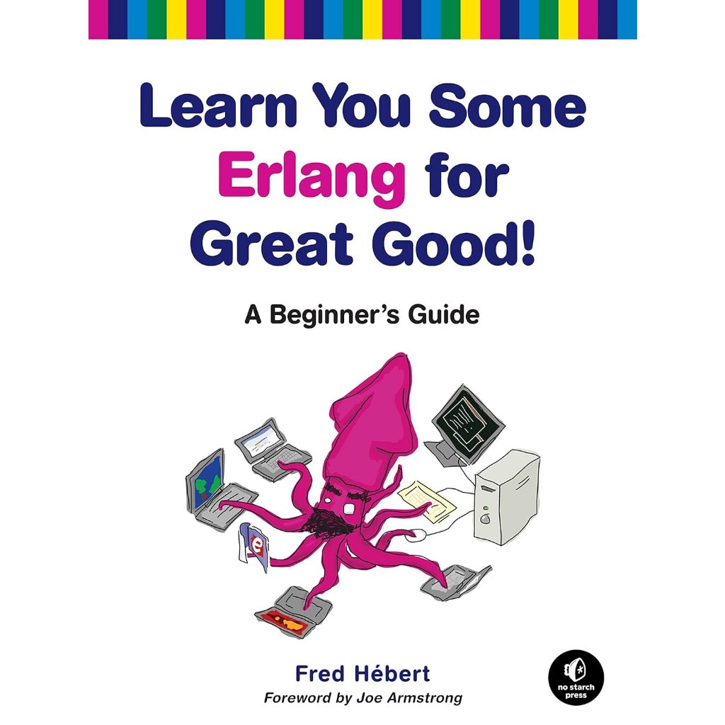 Jual Learn You Some Erlang for Great Good!: A Beginner's Guide | Shopee ...
