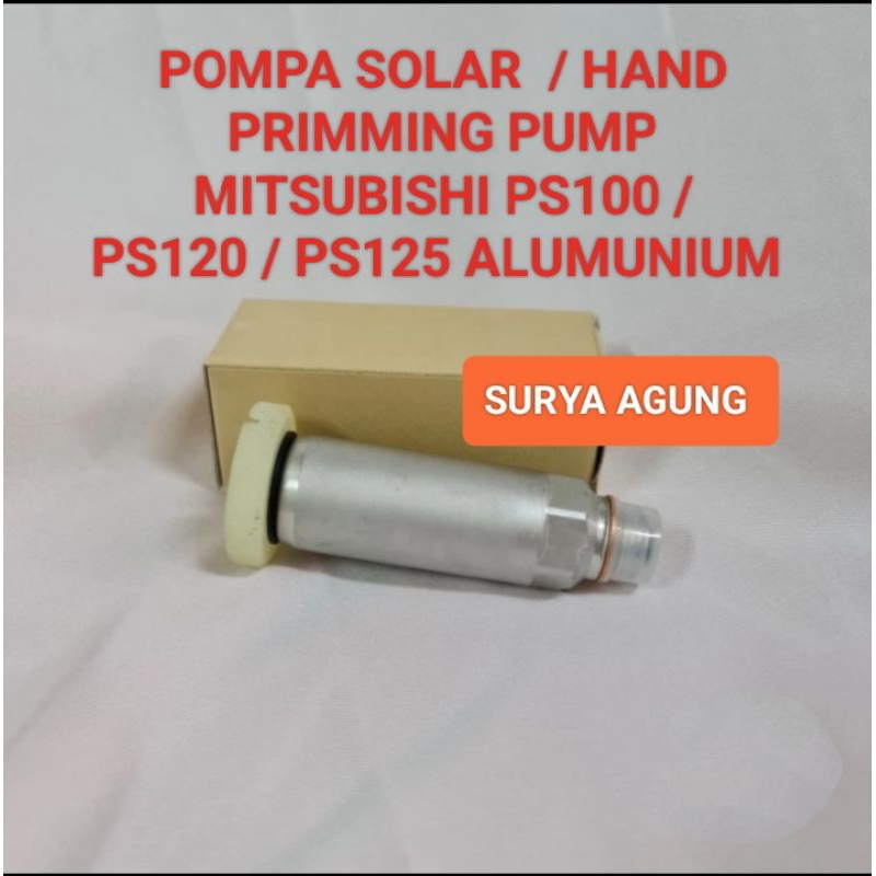 Jual POMPA SOLAR TANGAN ALUMUNIUM / HAND PRIMMING PUMP ALUMINIUM MITSUBISHI PS100/ PS120 / PS125 ...