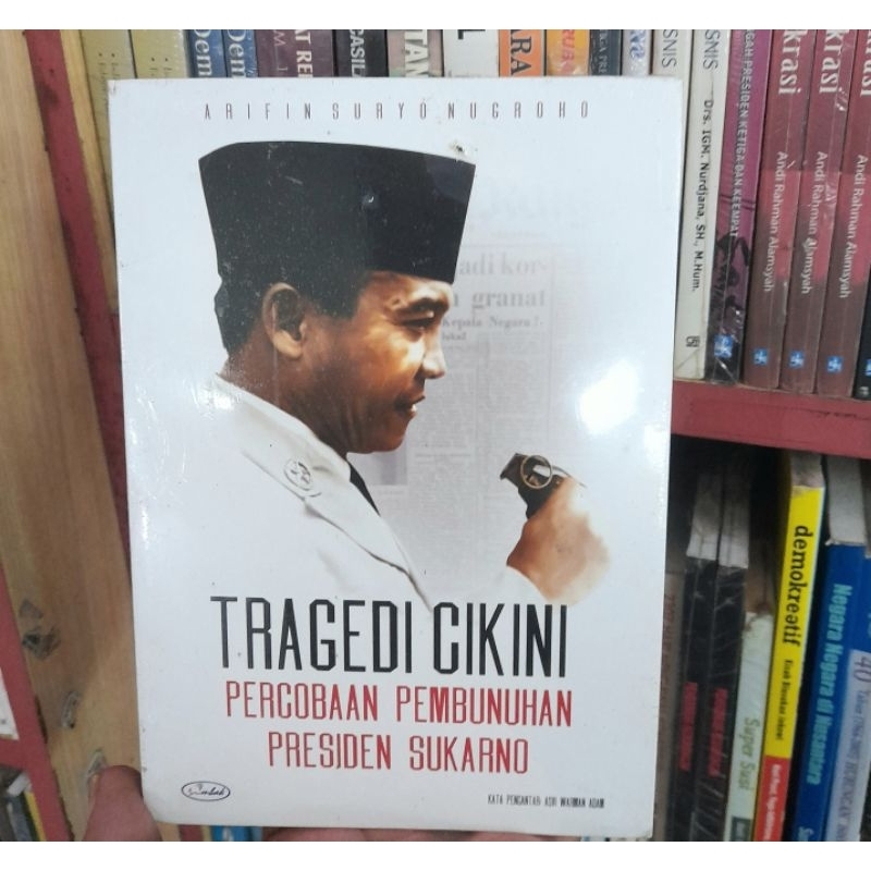 Jual Tragedi Cikini Percobaan Pembunuhan Presiden Sukarno - Arifin ...