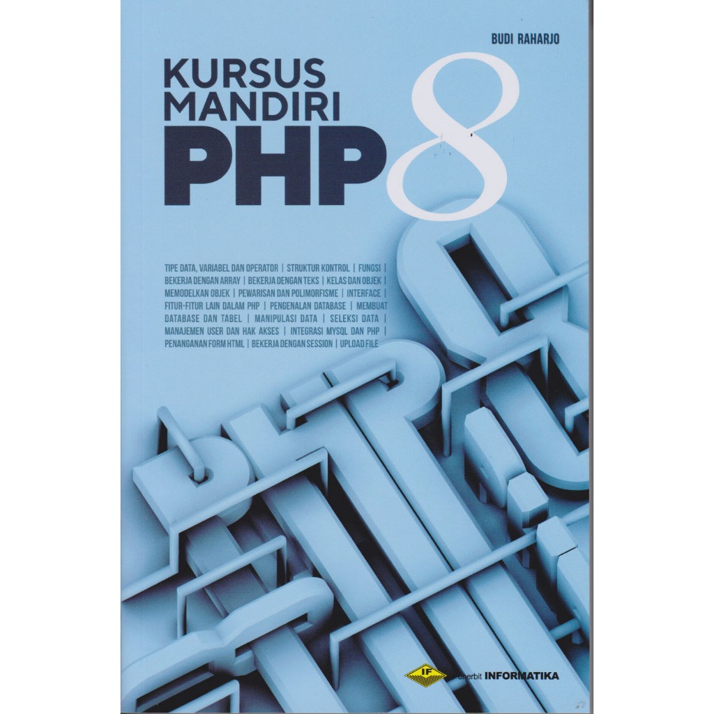 Jual BUKU TERBARU KURSUS MANDIRI PHP 8 BUDI RAHARJO | Shopee Indonesia