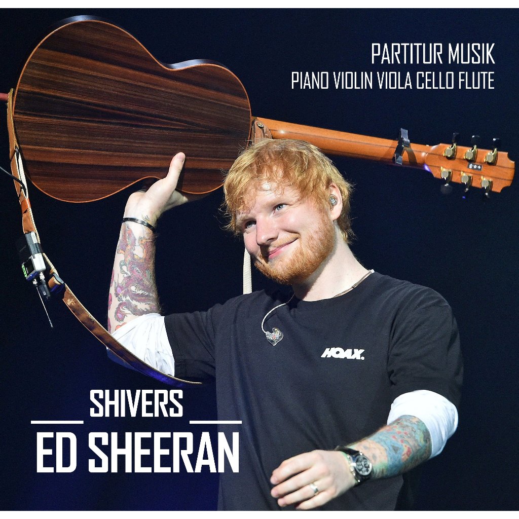 Jual Latihan Partitur Musik Judul Shivers Penyanyi Ed Sheeran Not Balok ...