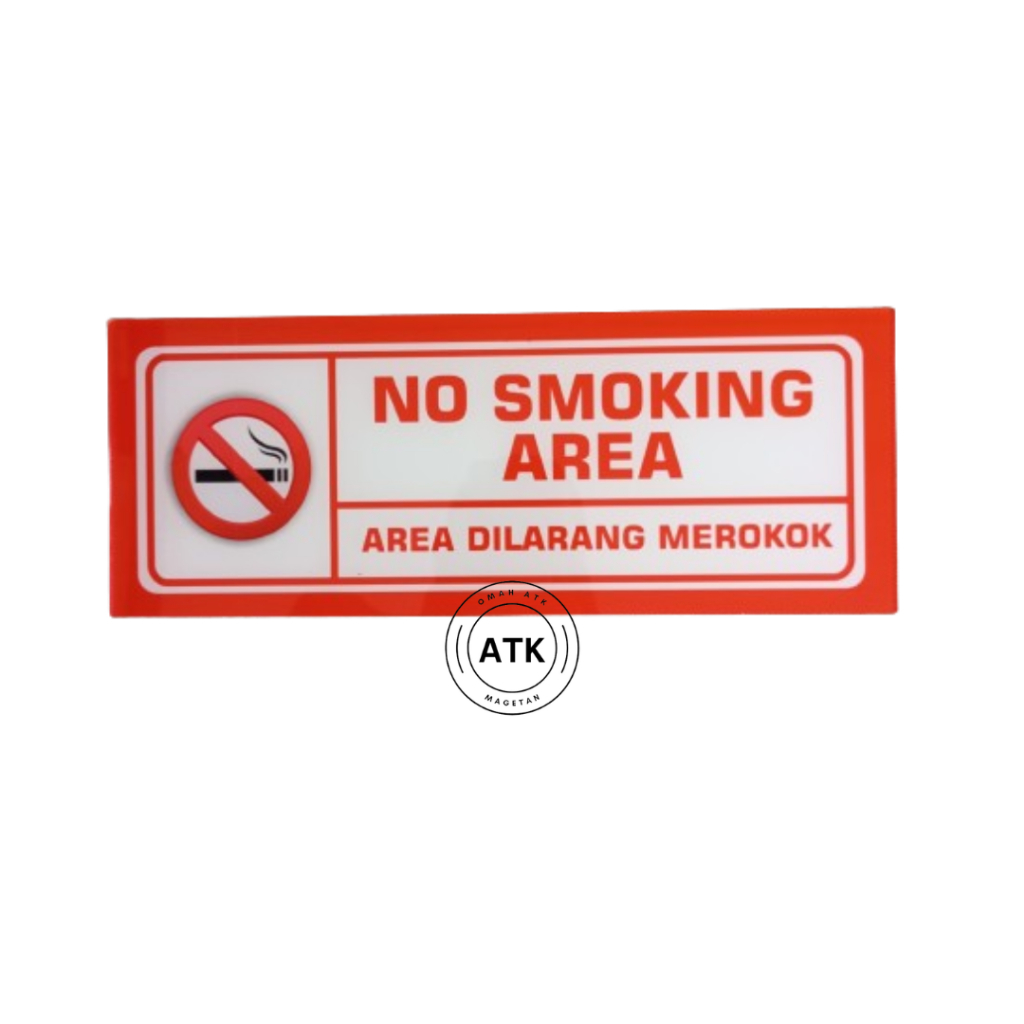 Jual Akrilik No Smoking Area - Area Dilarang Merokok - Kawasan Tanpa ...