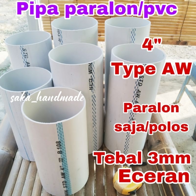 Jual PIPA PARALON/PVC 4" TYPE AW TEBAL 3mm PIPA SAJA ECERAN | Shopee ...