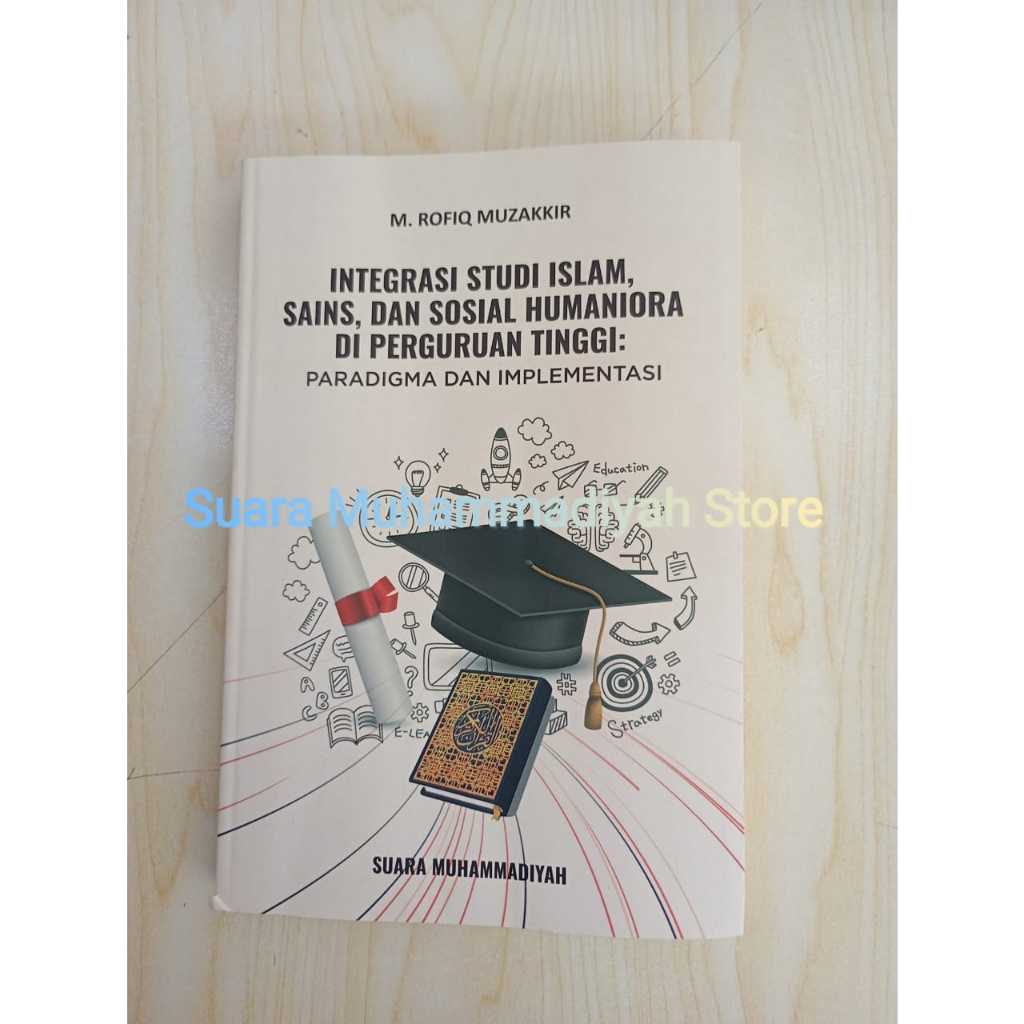 Jual Integrasi Studi Islam, Sains, dan Sosial Humaniora di Perguruan Tinggi : Paradigma dan ...