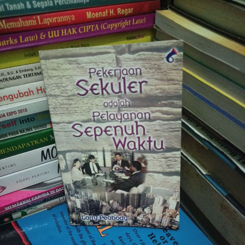 Jual Buku pekerjaan sekuler adalah pelayanan sepenuh waktu by Larry ...