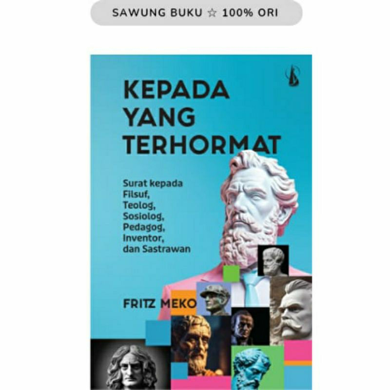 Jual Kepada yang Terhormat - Surat Kepada Filsuf, Teolog, Sosiolog ...