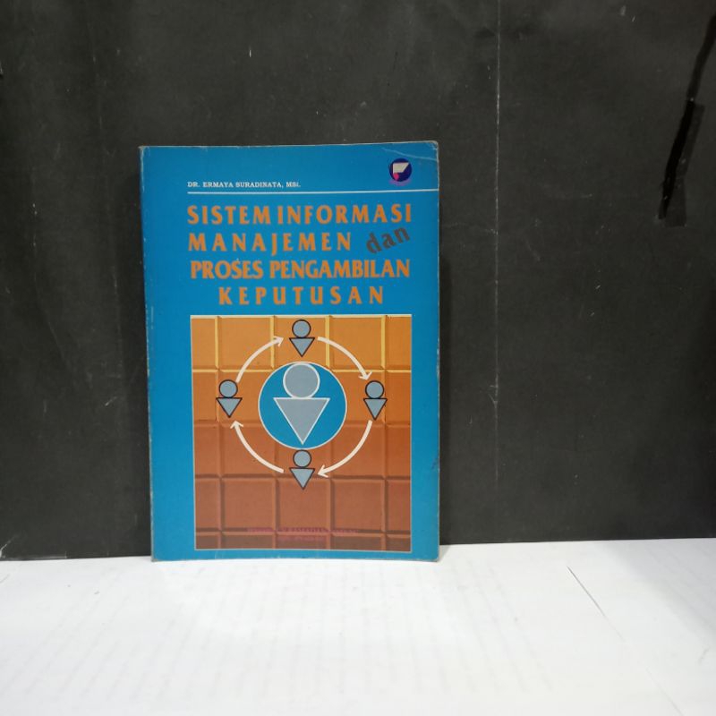 Jual Buku Sistem Informasi Manajemen Dan Proses Pengambilan Keputusan - Dr. Ermaya Suradinata ...