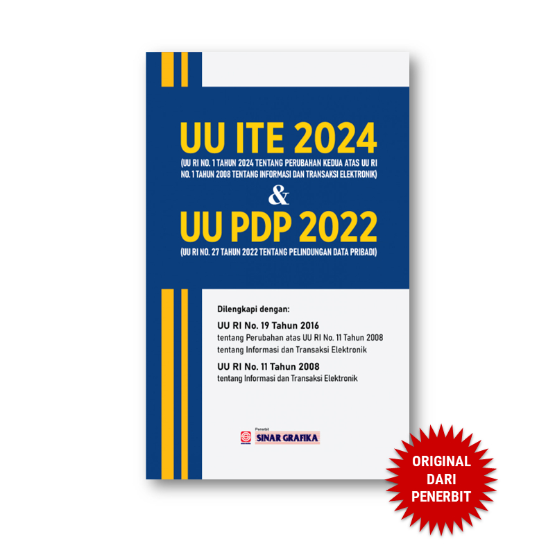 Jual UU ITE RI No.1 Tahun 2024 Tentang Informasi dan Transaksi Elektronik & UU PDP RI No. 27 ...