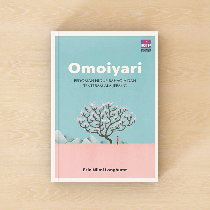 Jual Omoiyari: Pedoman Hidup Bahagia dan Tenteram ala Jepang - Erin ...