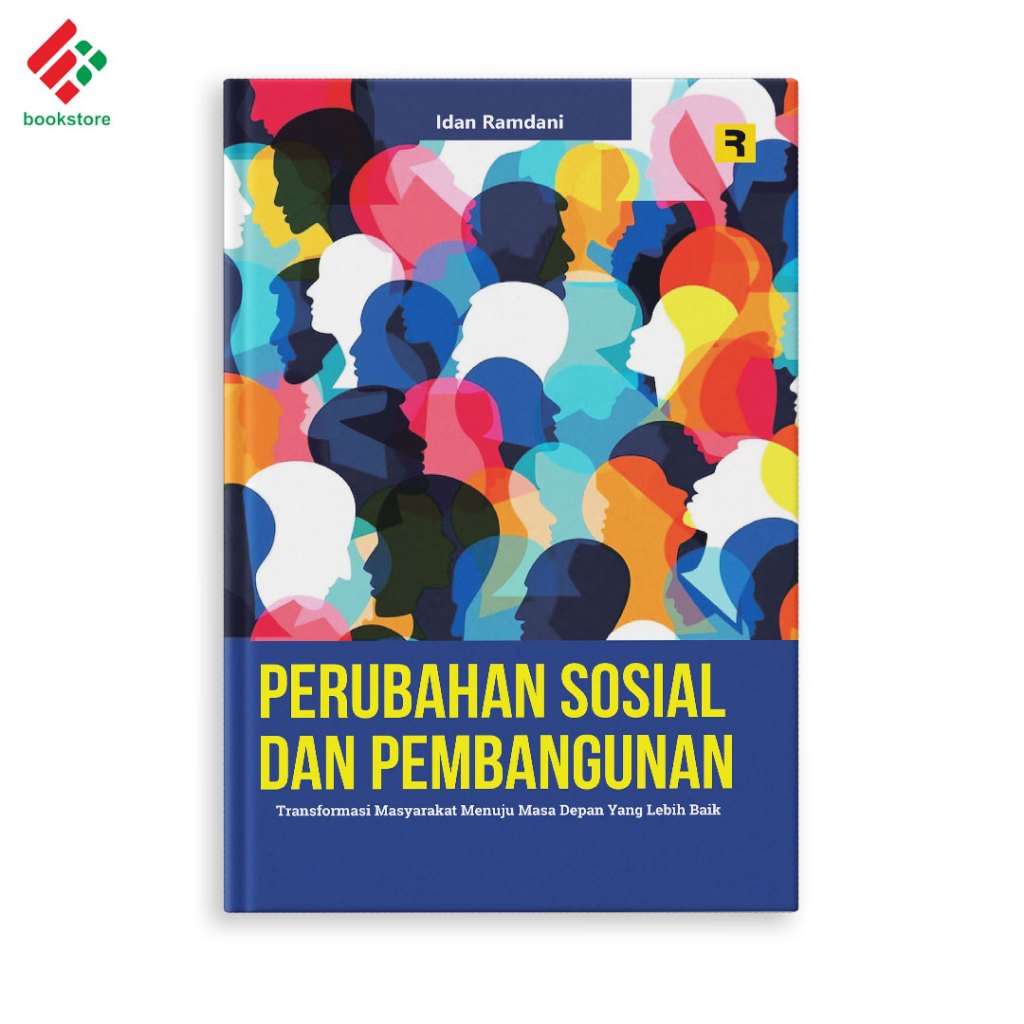 Jual Buku PERUBAHAN SOSIAL DAN PEMBANGUNAN: Transformasi Masyarakat Menuju Masa Depan yang Lebih ...