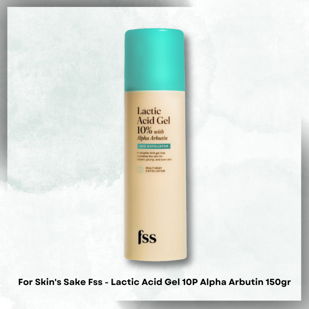 Jual For Skin's Sake Fss - Lactic Acid Gel 10P Alpha Arbutin 150gr ...