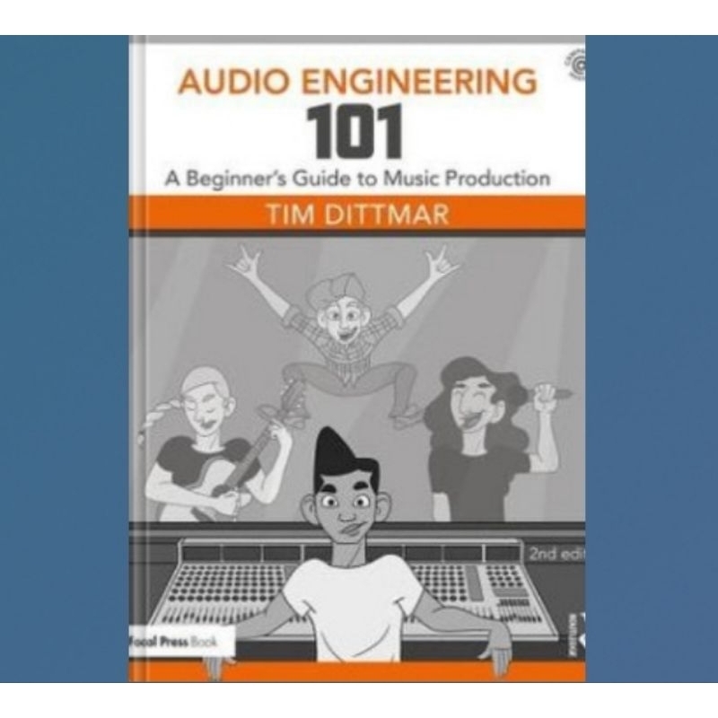 Jual Buku Audio Engineering 101: A Beginner’s Guide to Music Production ...