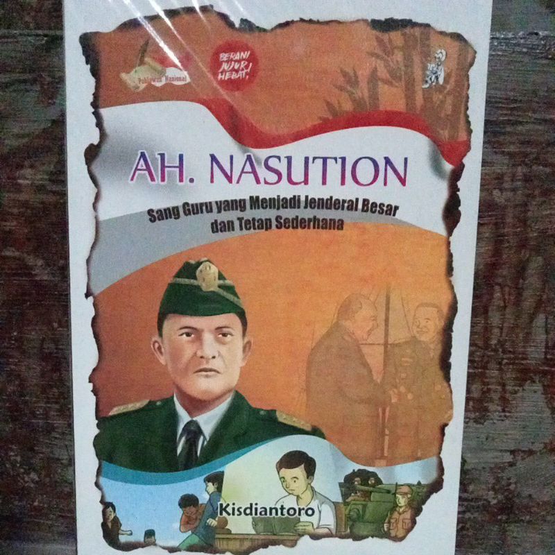 Jual BUKU PAHLAWAN NASIONAL AH.NASUTIAN SANG GURU YANG MENJADI JENDERAL ...