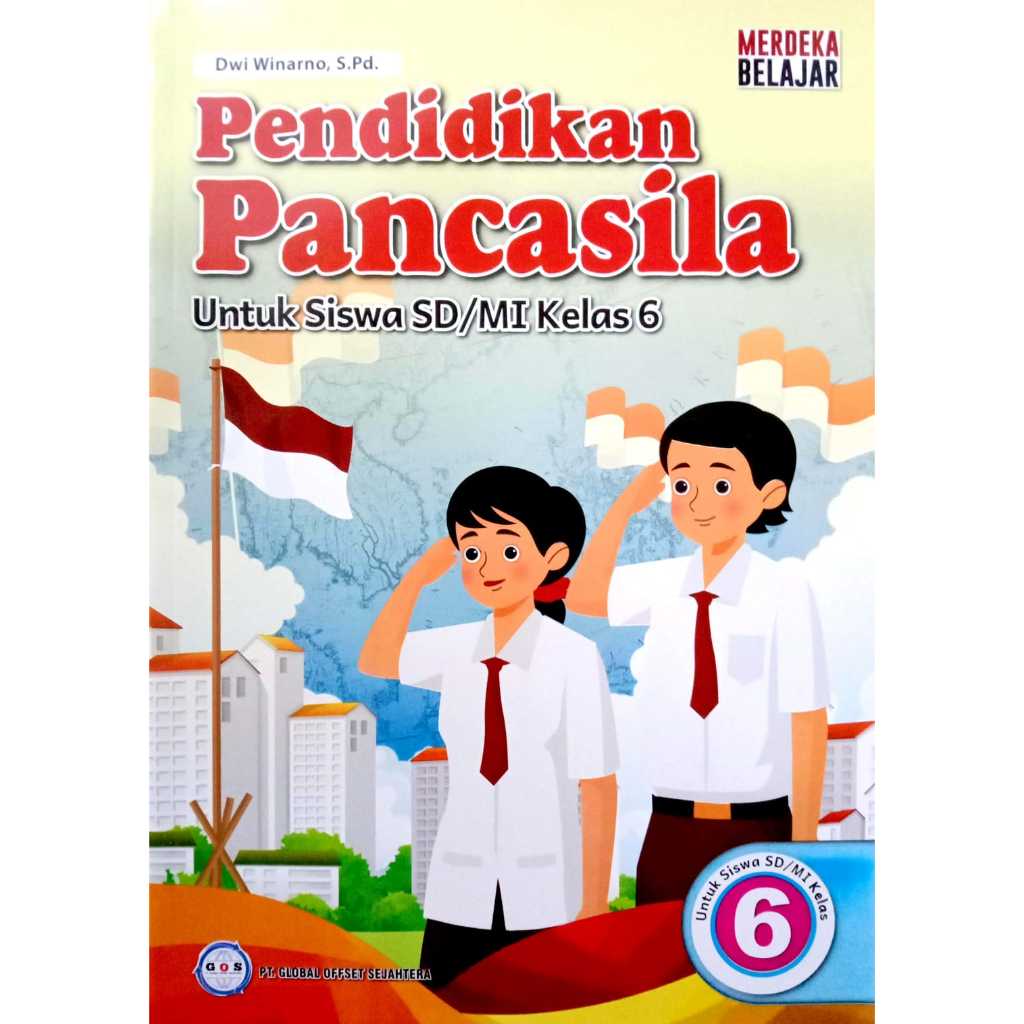 Jual BUKU SISWA PENDIDIKAN PANCASILA KELAS 6 KURIKULUM PENGGERAK-MERDEKA SD/MI (PENERBIT: GOS ...