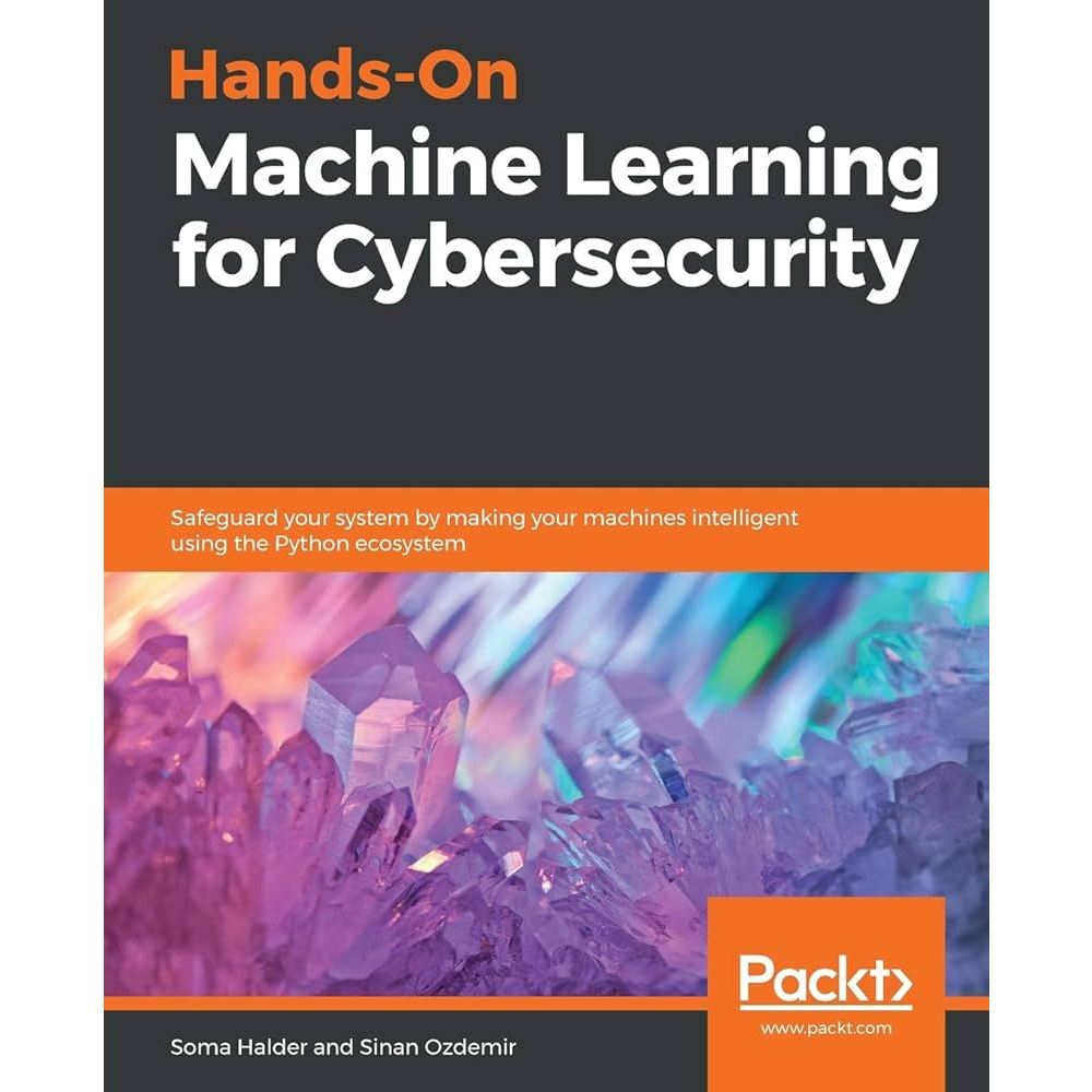 Jual Jual Hands-On Machine Learning for Cybersecurity: Safeguard your ... Jual Jual Hands-On Machine Learning for Cybersecurity: Safeguard your ...