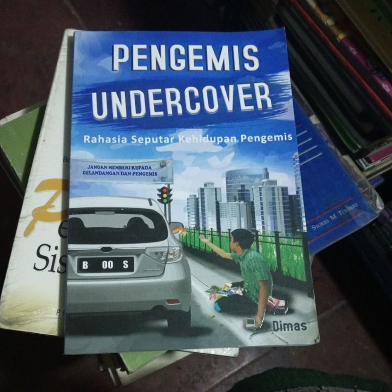 Jual BUKU PENGEMIS UNDERCOVER ( RAHASIA SEPUTAR KEHIDUPAN PENGEMIS ...