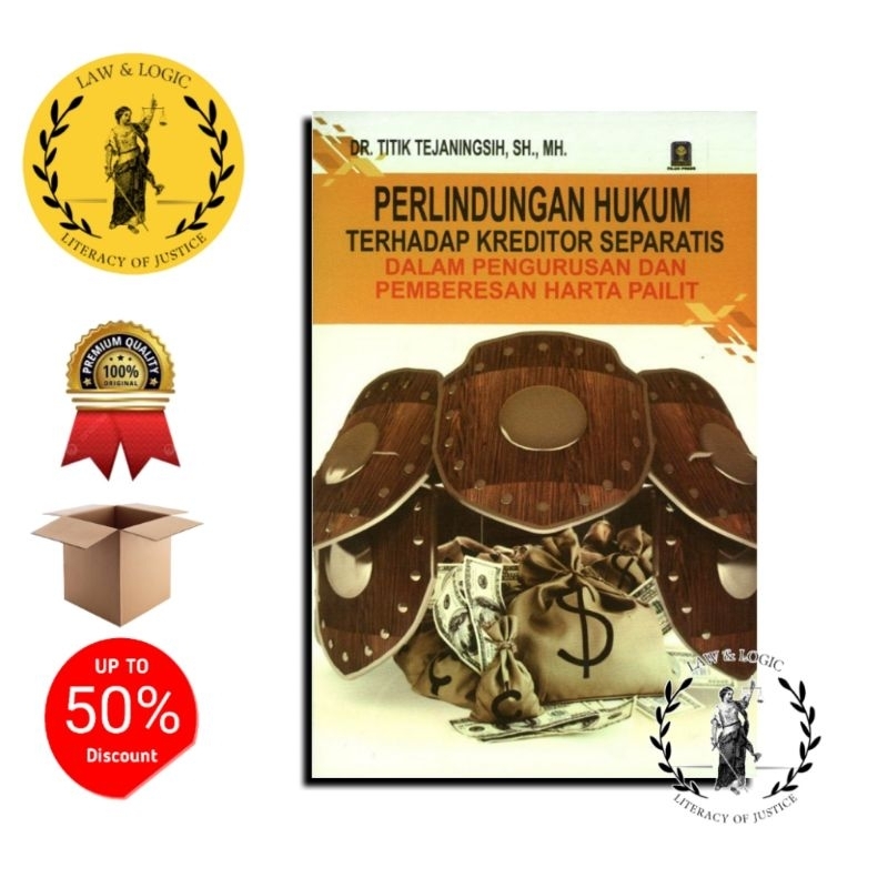 Jual PERLINDUNGAN HUKUM TERHADAP KREDITOR SEPARATIS DALAM PENGURUSAN DAN PEMBERSIHAN HARTA ...
