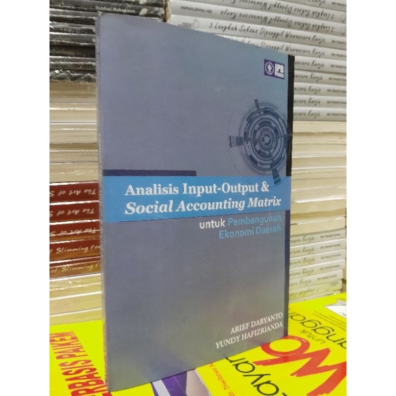 Jual Analisis Input Output And Social Accounting Matrix Untuk Pembangunan Ekonomi By Arief