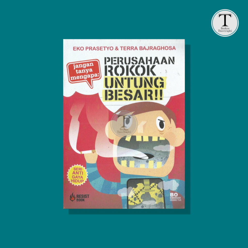 Jual Jangan Tanya Mengapa: Perusahaan Rokok Untung Besar - Eko Prasetyo ...
