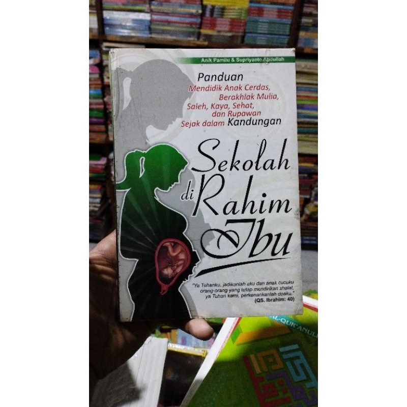 Jual Sekolah di Rahim Ibu panduan mendidik Anak cerdas berakhlak Mulia ...
