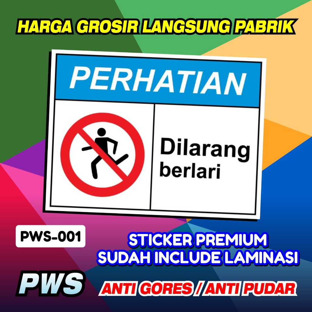 Jual Sticker Safety Sign Dilarang Berlari/Sticker Laminasi K3 ...