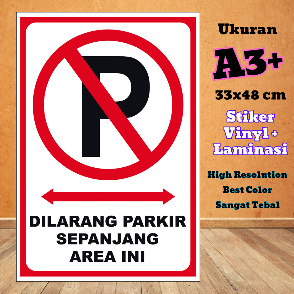 Jual STIKER VINYL A3+ DILARANG PARKIR SEPANJANG JALAN : PENANDA AREA ...