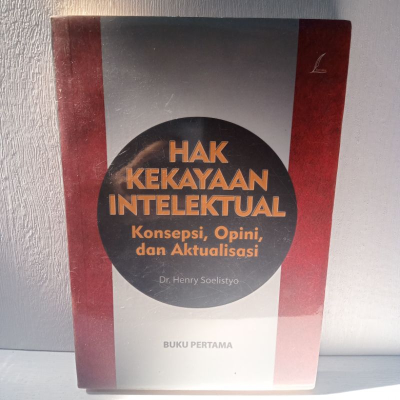 Jual Buku Original HAK KEKAYAAN INTELEKTUAL KONSEPSI OPINI DAN AKTUALISASI - DR HENRY SOELISTYO ...
