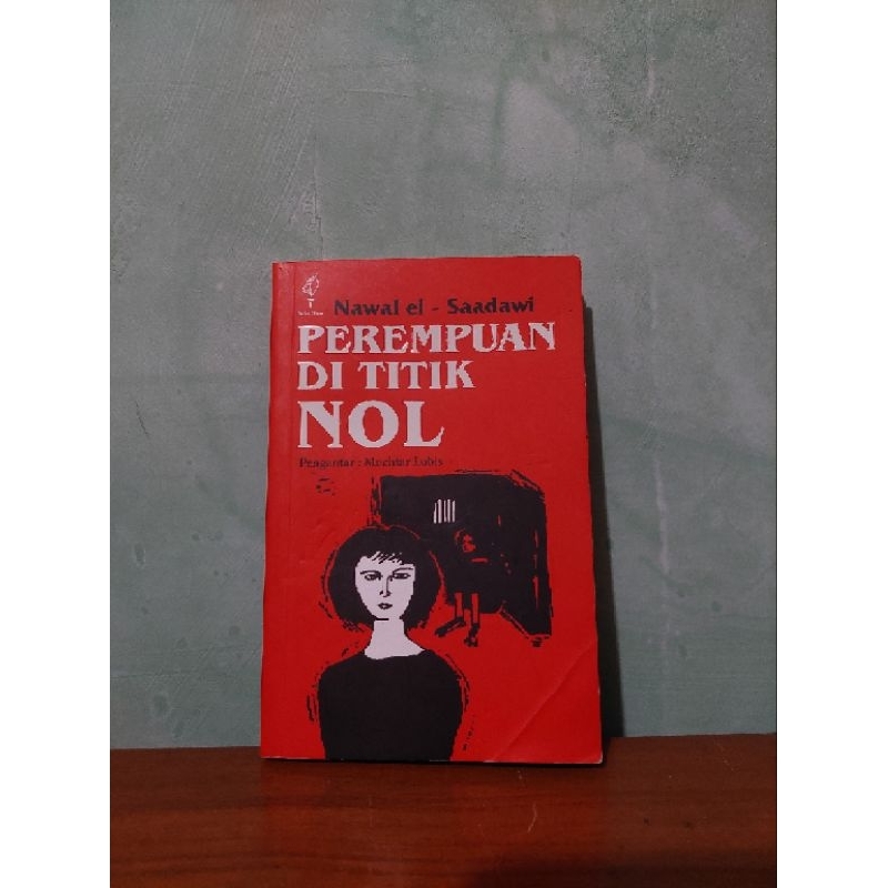 Jual Perempuan di Titik Nol - Nawal el-Saadawi | Shopee Indonesia Jual Perempuan di Titik Nol - Nawal el-Saadawi | Shopee Indonesia