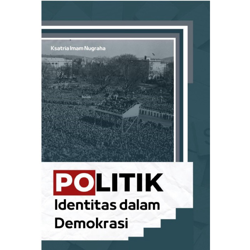 Jual BUKU Politik Identitas dalam Demokrasi - Ksatria Imam Nugraha | Shopee Indonesia