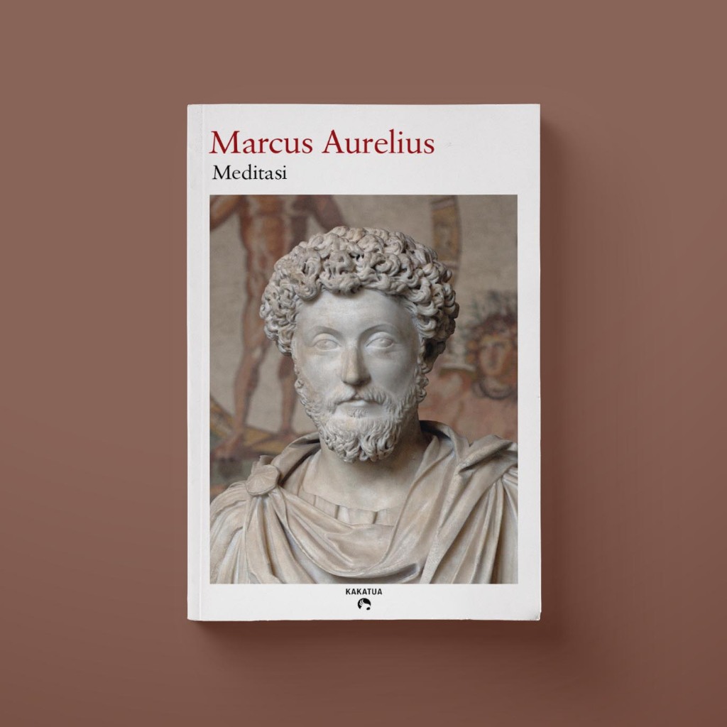 Jual Buku Meditasi (Meditation) Marcus Aurelius Penerbit Kakatua | Shopee Indonesia