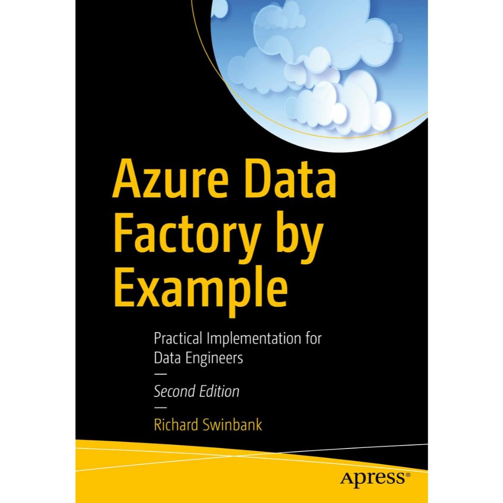 Jual Jual Buku Azure Data Factory by Example: Practical Implementation ... Jual Jual Buku Azure Data Factory by Example: Practical Implementation ...