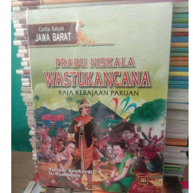 Jual BUKU CERITA RAKYAT JAWA BARAT PRABU NISKALA WASTUKANCANA RAJA ...