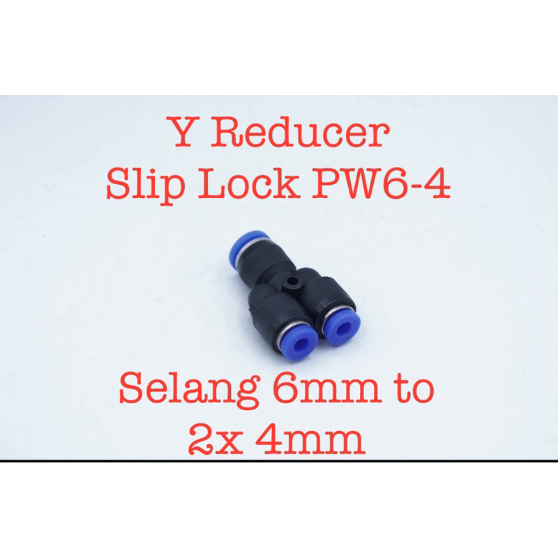Jual PW6-4 Konektor Fitting Y Reducer 3 Ways Slip Lock Selang 6mm X 4mm x 4mm Connector ...