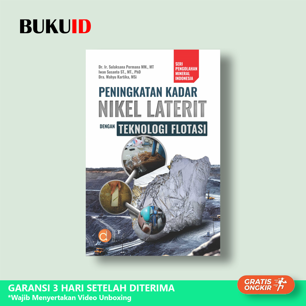 Jual Buku Peningkatan Kadar Nikel Laterit dengan Teknologi Flotasi ...