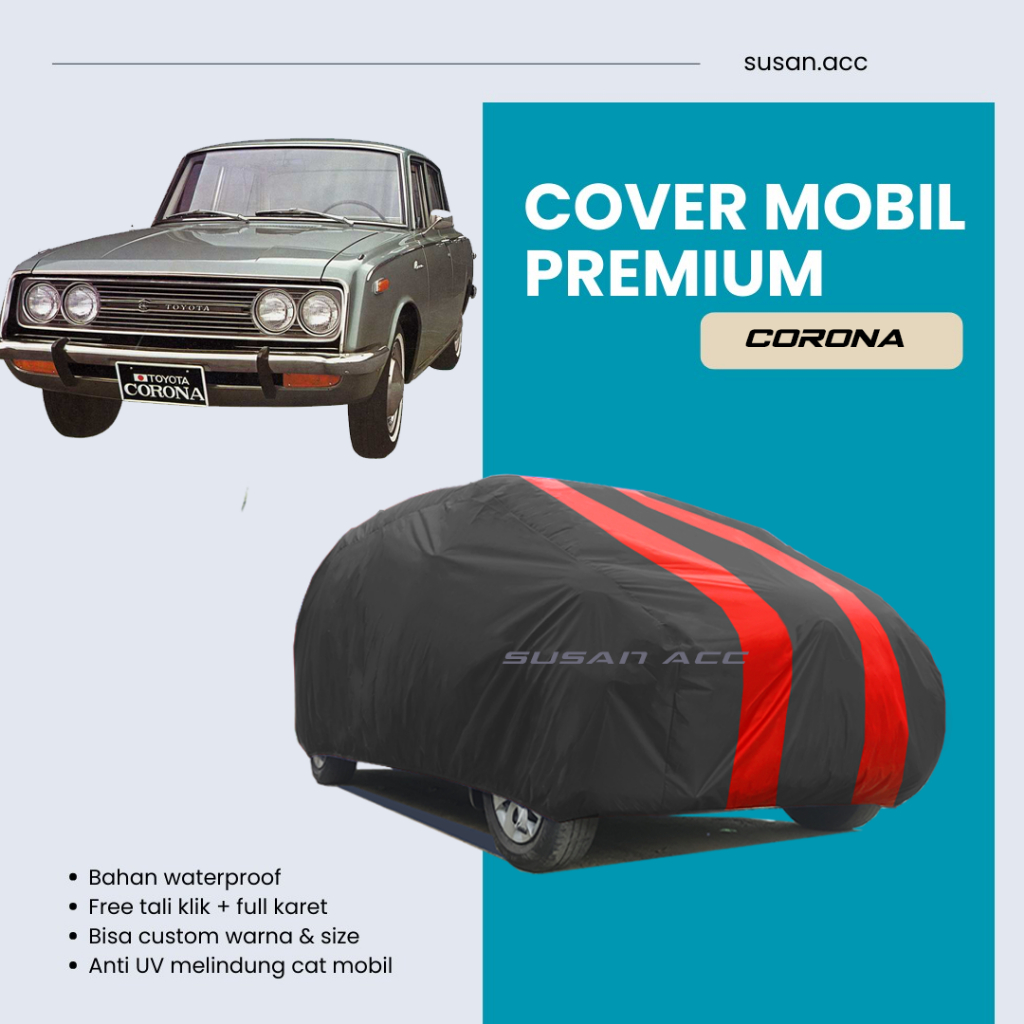 Jual PREMIUM Body Cover Mobil CORONA Sarung Mobil Toyota Corona Mobil sedan corona corolla se ...