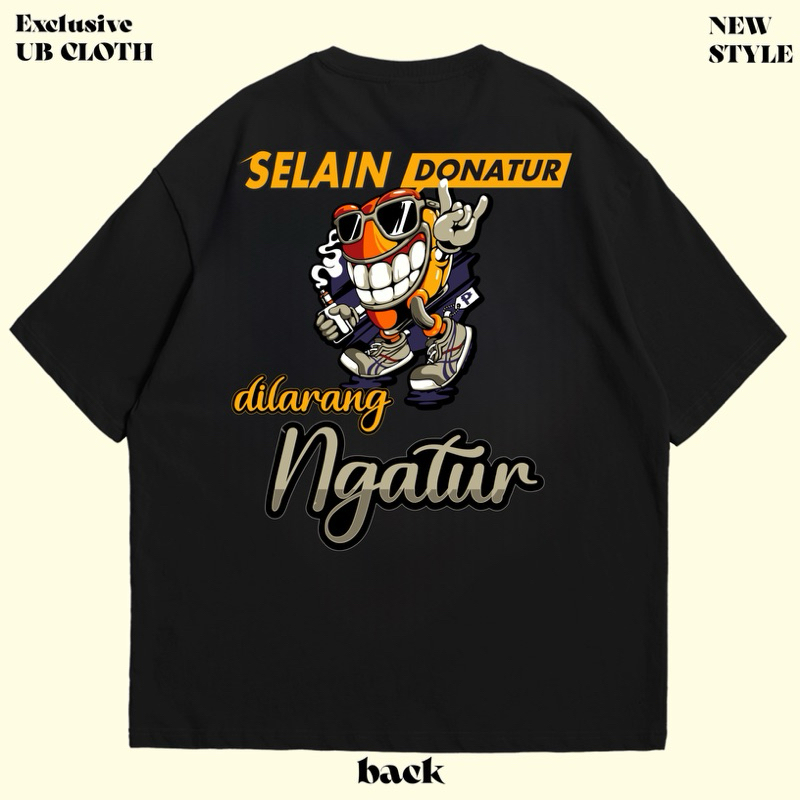 Jual Kaos Selain Donatur Dilarang Ngatur Kaos Kata-kata Pria dan Wanita Cotton Combed 24s ...