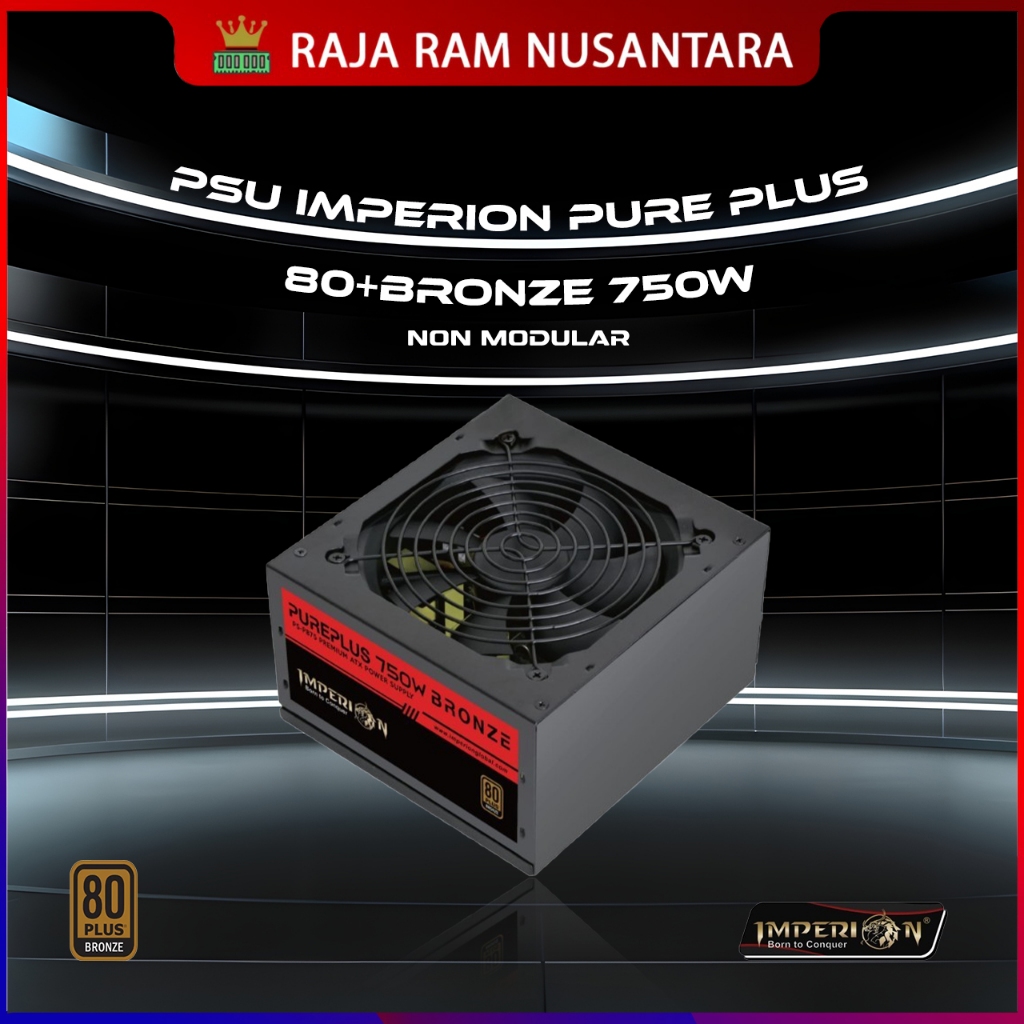 Jual PSU Imperion Pureplus 750W Bronze 80 Plus BRONZE / 80+ Bronze ...